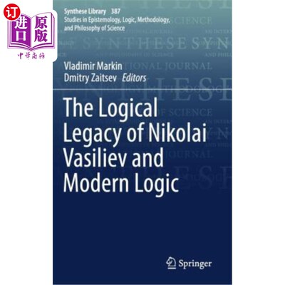 海外直订The Logical Legacy of Nikolai Vasiliev and Modern Logic 瓦西里耶夫的逻辑遗产与现代逻辑