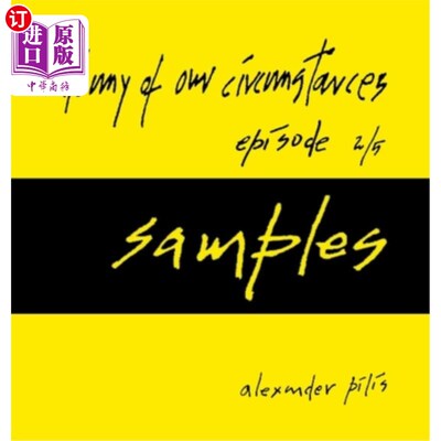 海外直订anatomy of our circumstances - samples - episode 2/5 - alexander pilis 解剖我们的情况-样本-第2/5集-亚历山大