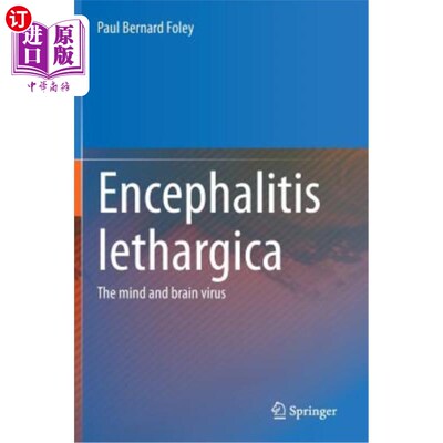 海外直订医药图书Encephalitis Lethargica: The Mind and Brain Virus 嗜睡性脑炎：精神和大脑病毒