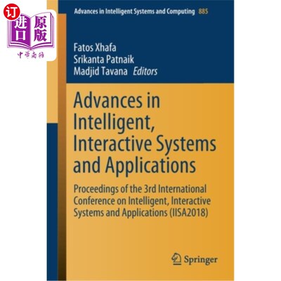 海外直订Advances in Intelligent, Interactive Systems and Applications: Proceedings of th 智能交互系统及其应用的进展