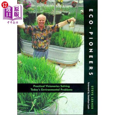 海外直订Eco-Pioneers: Practical Visionaries Solving Today's Environmental Problems 生态先锋：解决当今环境问题的务实远见