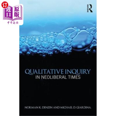 海外直订Qualitative Inquiry in Neoliberal Times 新自由主义时代的定性研究