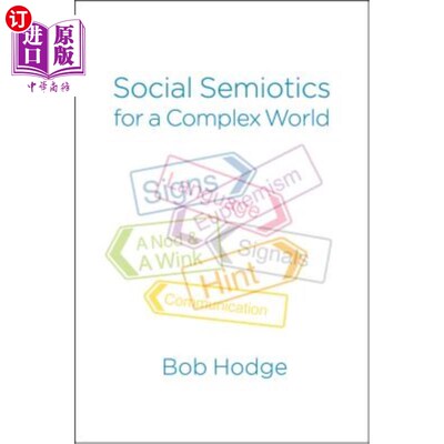 海外直订Social Semiotics for a Complex World: Analysing Language and Social Meaning 复杂世界的社会符号学:分析语言和