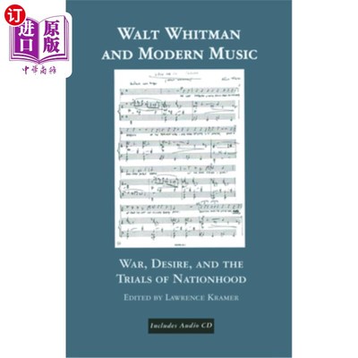 海外直订Walt Whitman and Modern Music: War, Desire, and the Trials of Nationhood 《沃尔特·惠特曼与现代音乐:战争、欲