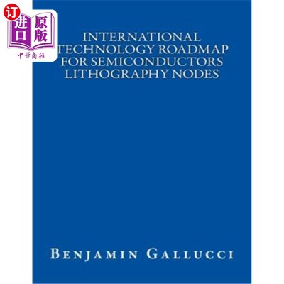 海外直订International Technology Roadmap for Semiconductors Lithography Nodes 半导体光刻国际技术路线图