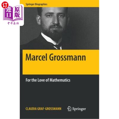 海外直订Marcel Grossmann: For the Love of Mathematics 马塞尔·格罗斯曼：为了热爱数学