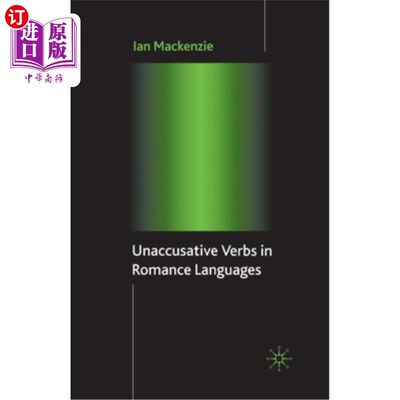 海外直订Unaccusative Verbs in Romance Languages 罗曼语中的非宾格动词