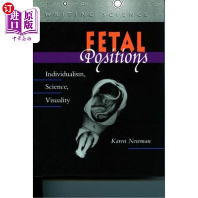海外直订医药图书Fetal Positions: Individualism, Science, Visuality 胎儿体位:个人主义、科学、视觉