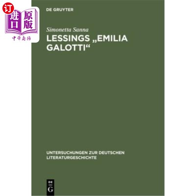 海外直订德语 Lessings Emilia Galotti: Die Figuren Des Dramas Im Spannungsfeld Von Moral Und P 莱斯汀·埃米莉娅·加洛