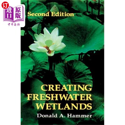 海外直订Creating Freshwater Wetlands 创造淡水湿地