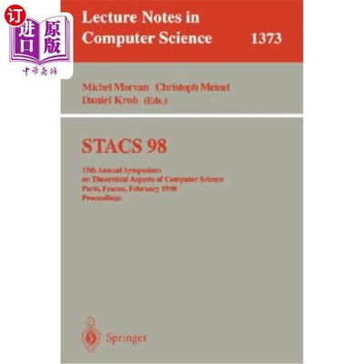 海外直订Stacs 98: 15th Annual Symposium on Theoretical Aspects of Computer Science, Pari Stacs 98:1998年2