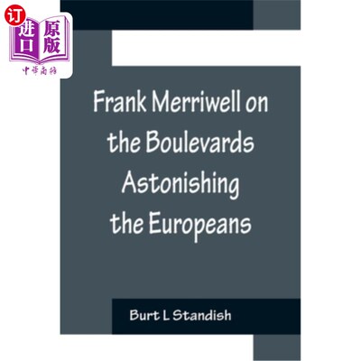 海外直订Frank Merriwell on the Boulevards Astonishing the Europeans 弗兰克·梅里维尔《林荫大道》震惊了欧洲人