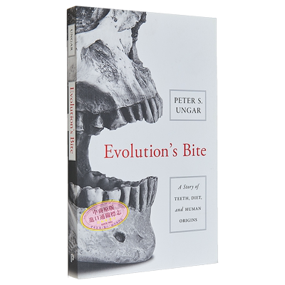 现货 进化之咬 牙齿 饮食和人类起源的故事 Evolutions Bite A Story of Teeth Diet 英文原版 Peter Ungar【中商原版】