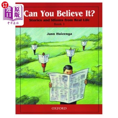 海外直订Can You Believe It? 1: Stories and Idioms from Real Life: 1 Book 你能相信吗？1：来自现实生活的故事和成语：1本书