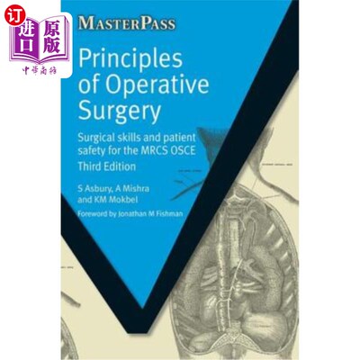 海外直订医药图书Principles of Operative Surgery: Surgical Skills and Patient Safety for the Mrcs 手术外科原则