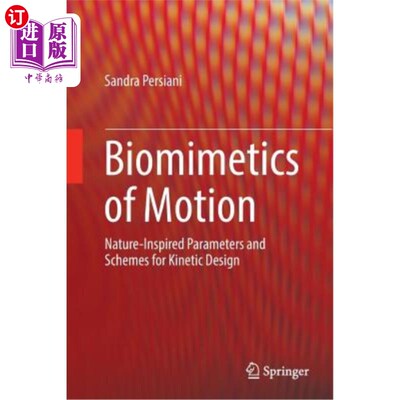 海外直订Biomimetics of Motion: Nature-Inspired Parameters and Schemes for Kinetic Design 运动仿生学：自然激发的参数