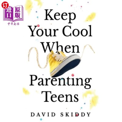 海外直订Keep Cool When Parenting Teens: 7 Hacks to Set Healthy Boundaries, Lecturer Less 当孩子的父母保持冷静：7个