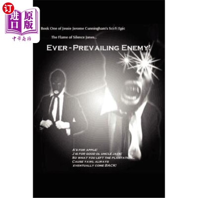 海外直订The Flame of Silence Jones: Book One of Ever Prevailing Enemy 沉默的火焰琼斯：永远盛行的敌人之一