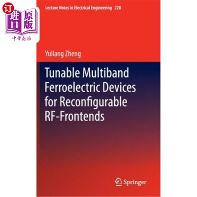 海外直订Tunable Multiband Ferroelectric Devices for Reconfigurable Rf-Frontends 用于可重构射频前端的可调谐多波段铁