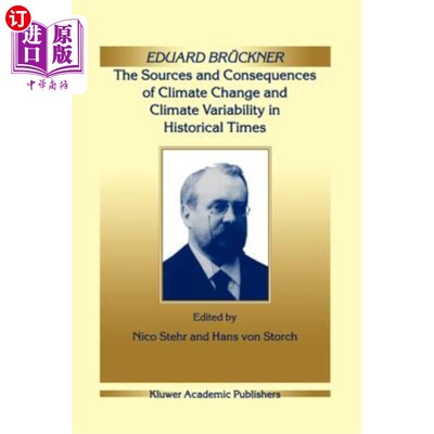 海外直订Eduard Brückner - The Sources and Consequences of Climate Change and Climate Var 爱德华Brückne