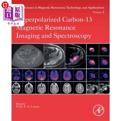 海外直订Hyperpolarized Carbon-13 Magnetic Resonance Imag... 超极化碳-13磁共振成像与光谱学
