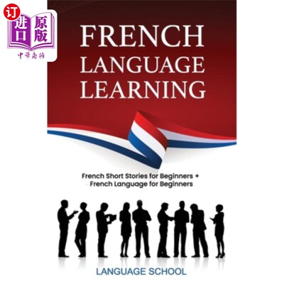 海外直订French Language Learning: French Short Stories For Beginners + French Language f 法语学习：初学者法语短篇小