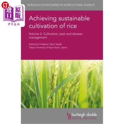 海外直订Achieving Sustainable Cultivation of Rice Volume 2: Cultivation, Pest and Diseas 实现水稻的可持续种植第2卷