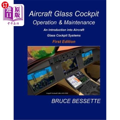 海外直订Aircraft Glass Cockpit Operation & Maintenance: An introduction into aircraft gl 飞机玻璃驾驶舱操作与维护：