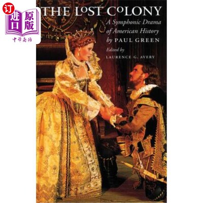 海外直订Lost Colony: A Symphonic Drama of American History 《失落的殖民地》:一部美国历史交响乐