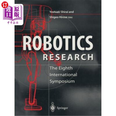 海外直订Robotics Research: The Eighth International Symposium 机器人研究:第八届国际学术研讨会