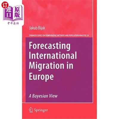 海外直订Forecasting International Migration in Europe: A Bayesian View 预测欧洲的国际移民:贝叶斯观点