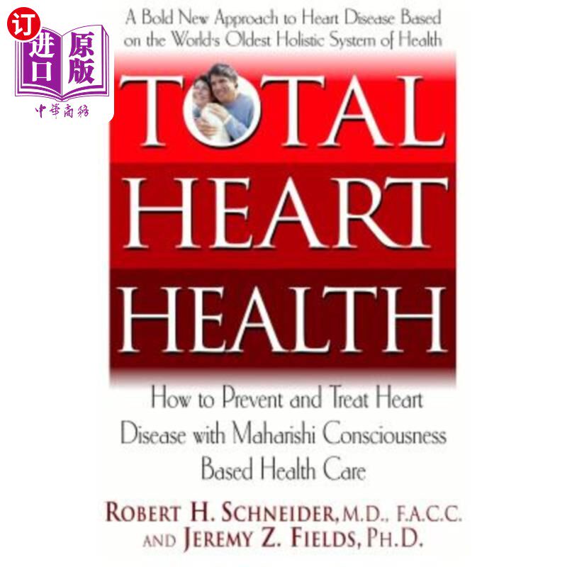 海外直订医药图书Total Heart Health: How to Prevent and Reverse Heart Disease with the Maharishi 整体心脏健康:如何