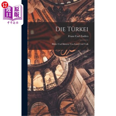 海外直订Die Türkei: Bilder und Skizzen von Land und Volk 土耳其:画和画土地和人民