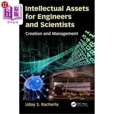 海外直订Intellectual Assets for Engineers and Scientists: Creation and Management 工程师和科学家的知识资产:创造和管