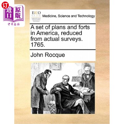 海外直订医药图书A Set of Plans and Forts in America, Reduced from Actual Surveys. 1765. 美国的一系列计划和堡垒，从