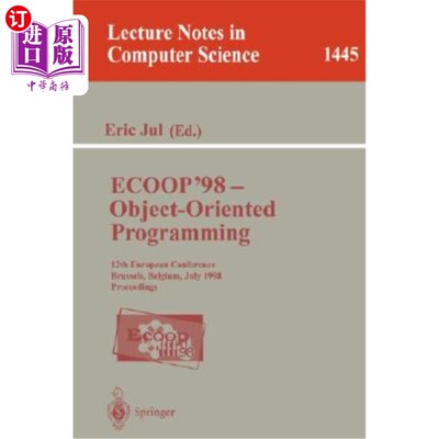 海外直订Ecoop '98 - Object-Oriented Programming: 12th European Conference, Brussels, Bel Ecoop '98 -面向对象