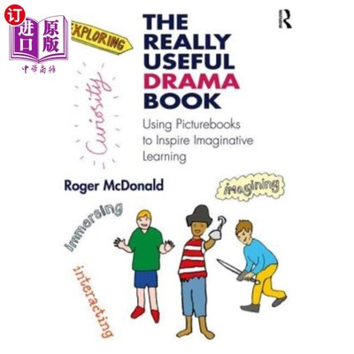 海外直订The Really Useful Drama Book: Using Picturebooks to Inspire Imaginative Learning 真正有用的戏剧书:用图画书