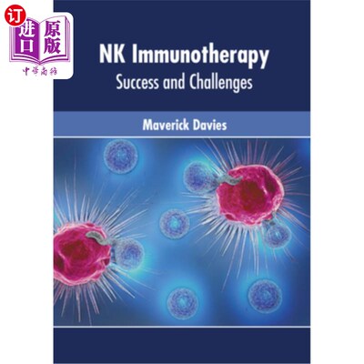 海外直订医药图书NK Immunotherapy: Success and Challenges NK免疫疗法:成功与挑战