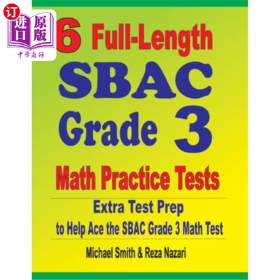 海外直订6 Full-Length SBAC Grade 3 Math Practice Tests: Extra Test Prep to Help Ace the  6个完整的SBAC