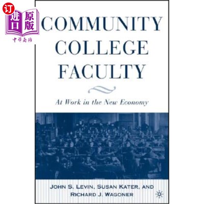 海外直订Community College Faculty: At Work in the New Economy 社区大学教师：在新经济中工作