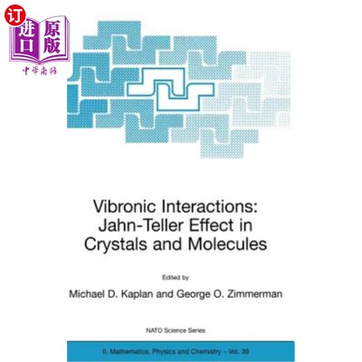 海外直订Vibronic Interactions: Jahn-Teller Effect in Crystals and Molecules 电子交互作用:晶体和分子中的Jahn-Teller效应