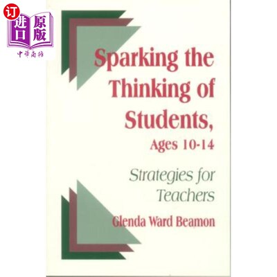 海外直订Sparking the Thinking of Students, Ages 10-14: Strategies for Teachers 激发学生思考，10-14岁：教师策略