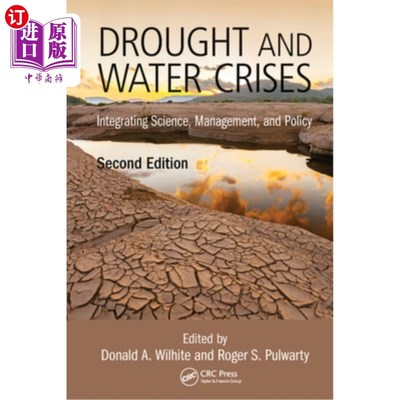 海外直订Drought and Water Crises: Integrating Science, Management, and Policy, Second Ed 干旱和水危机:整合科学，管