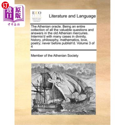 海外直订The Athenian oracle. Being an entire collection of all the valuable questions an 雅典先知。是古雅典墨丘里所