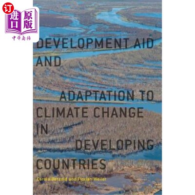 海外直订Development Aid and Adaptation to Climate Change in Developing Countries 发展中国家的发展援助和适应气候变化