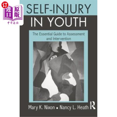 海外直订医药图书Self-Injury in Youth: The Essential Guide to Assessment and Intervention 青少年自伤：评估和干预的基