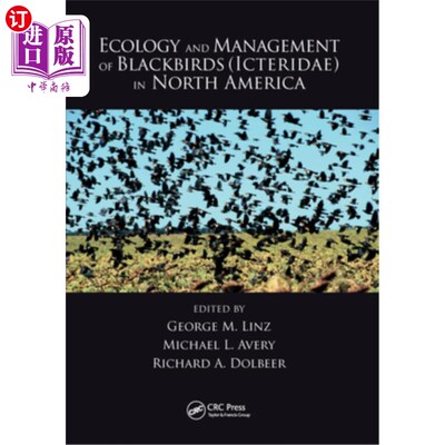 海外直订Ecology and Management of Blackbirds (Icteridae) in North America 北美黑鹂(黄鹂科)生态与管理