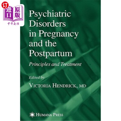 海外直订医药图书Psychiatric Disorders in Pregnancy and the Postpartum: Principles and Treatment 妊娠期和产后精神疾