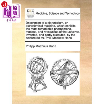 海外直订医药图书Description of a Planetarium, or Astronomical Machine, Which Exhibits the Most R 描述一个天文馆，或