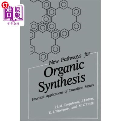 海外直订New Pathways for Organic Synthesis: Practical Applications of Transition Metals 有机合成新途径：过渡金属的